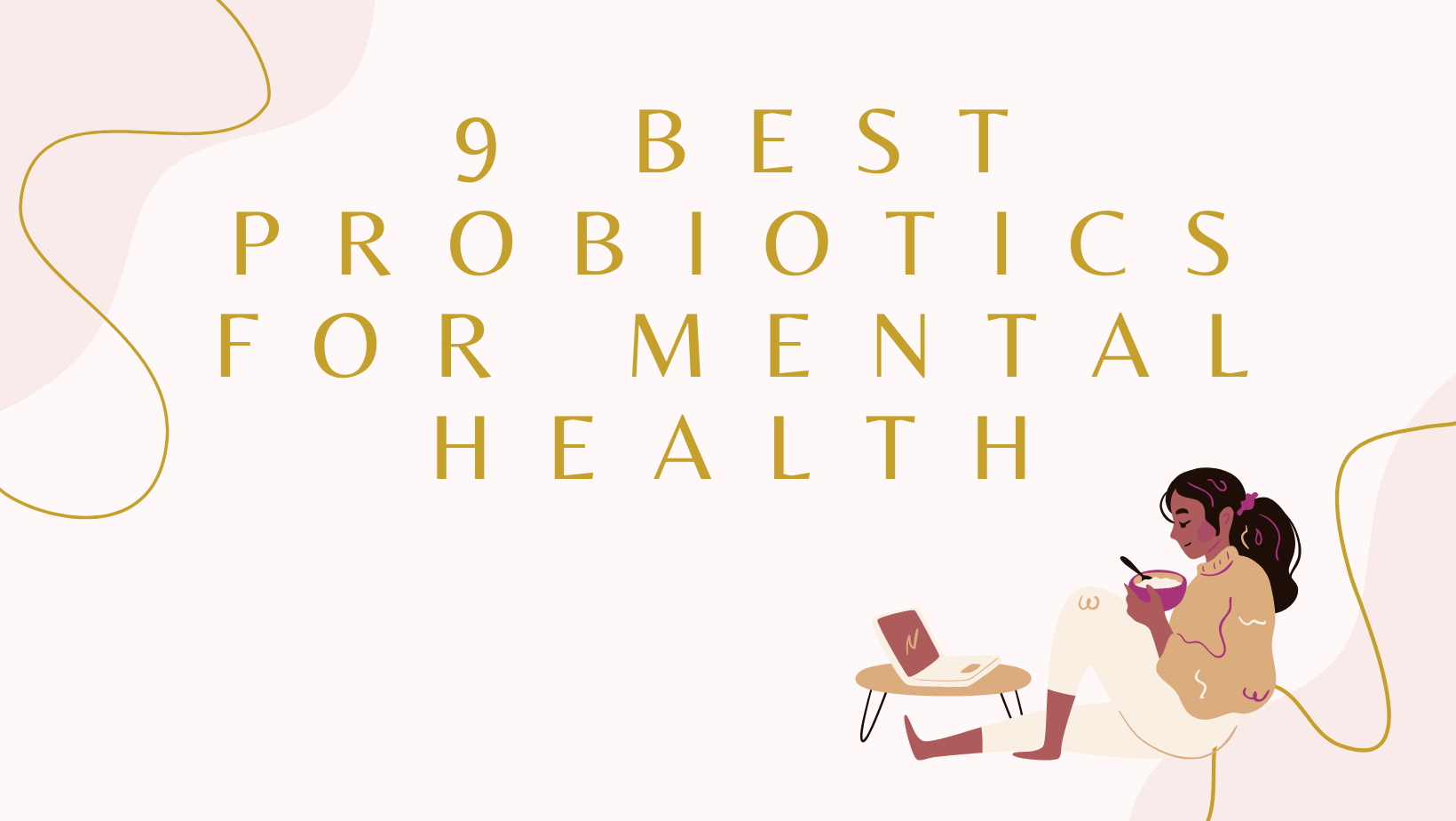 9 Best Probiotic Supplements for Mental Health – The Top Supplements