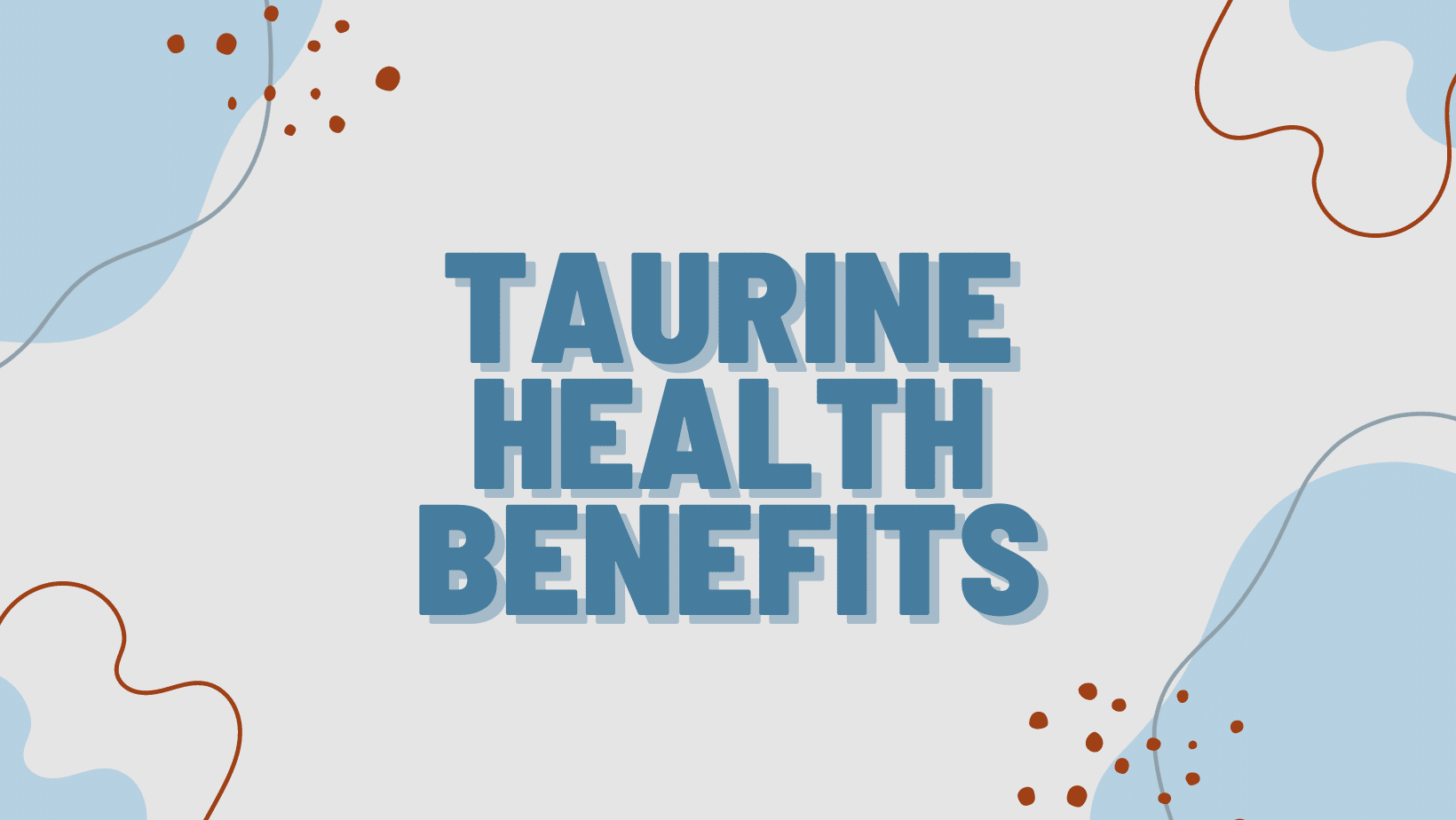Taurine Health Benefits: More Than Just Energy Drinks - The Top Supplements