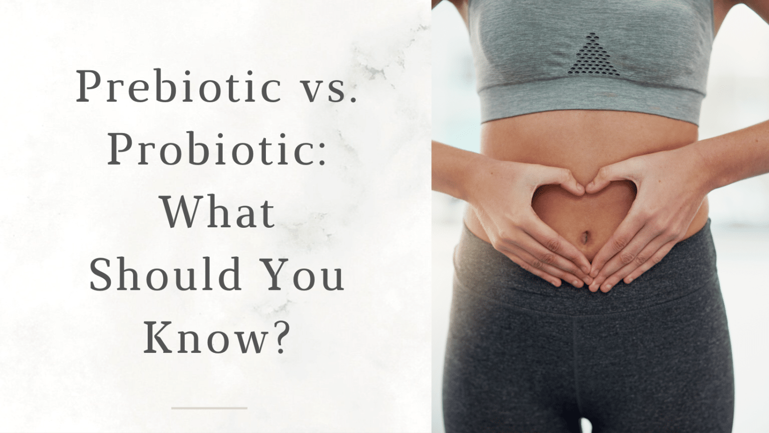 Prebiotic vs. Probiotic: Benefits and Differences – The Top Supplements