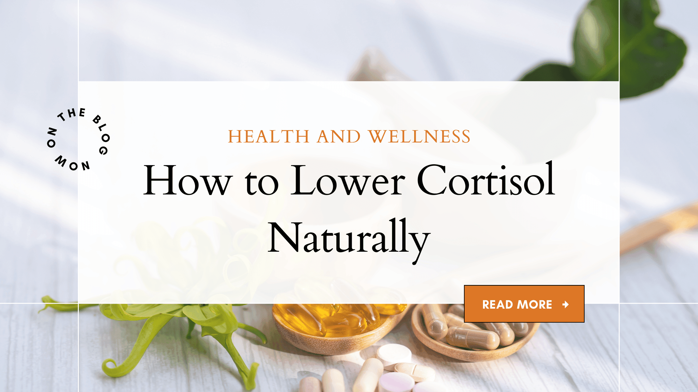How To Lower Cortisol Naturally & Effectively - The Top Supplements